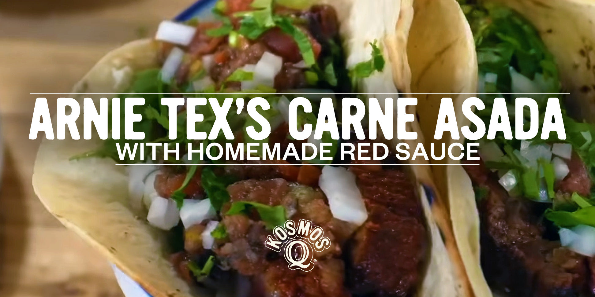 ArnieTex’s Legendary Carne Asada w/ Homemade Red Sauce - Kosmos Q BBQ ...