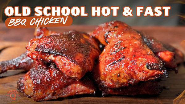 Old-School Hot & Fast BBQ Chicken Recipe - Kosmos Q BBQ Products & Supplies